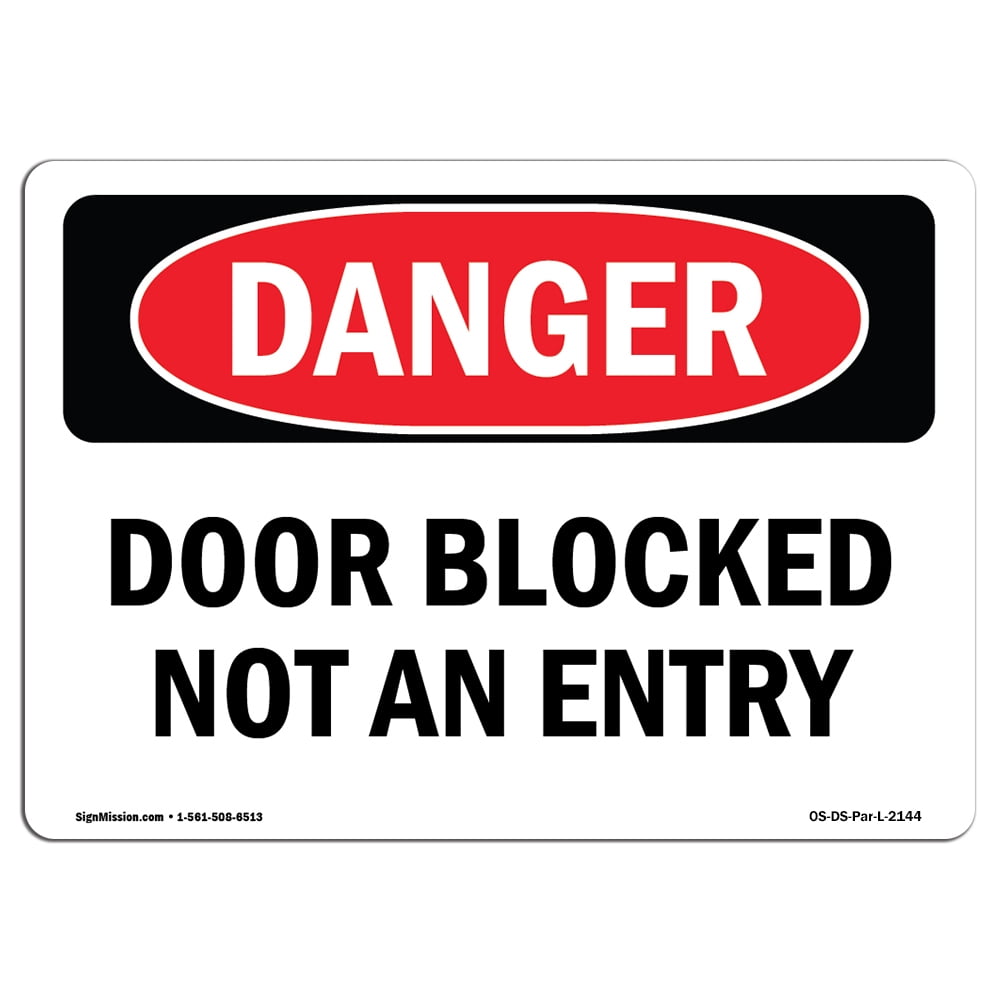 OSHA Danger Sign - Door Blocked Not An Entry | Choose from: Aluminum ...