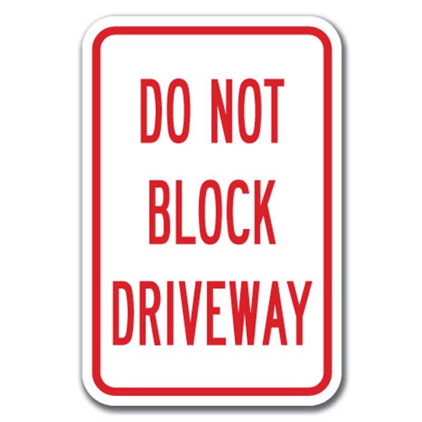 Do Not Block Driveway Sign 12" x 18" Heavy Gauge Aluminum Signs ...