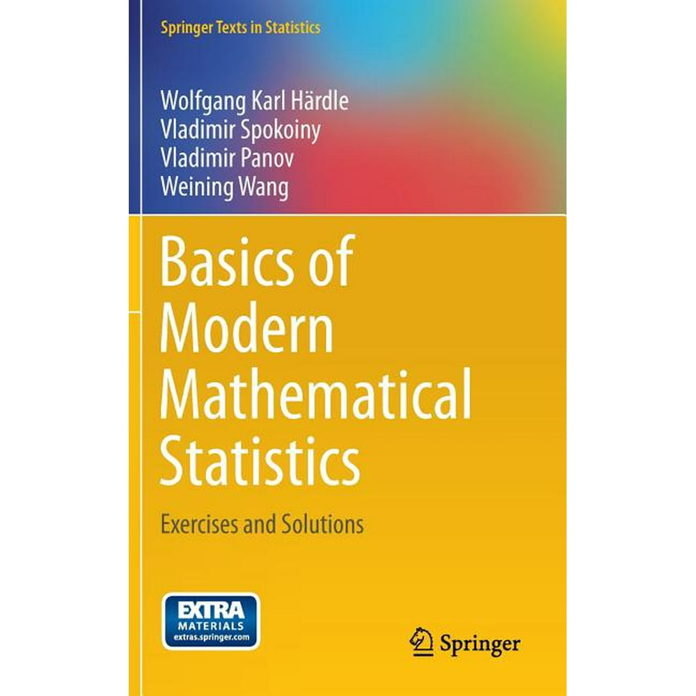 Springer Texts In Statistics Basics Of Modern Mathematical Statistics