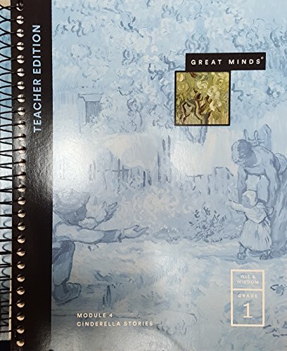 Great Minds Wit & Wisdom (Grade 1) Module 4: Cinderella Stories Teacher ...