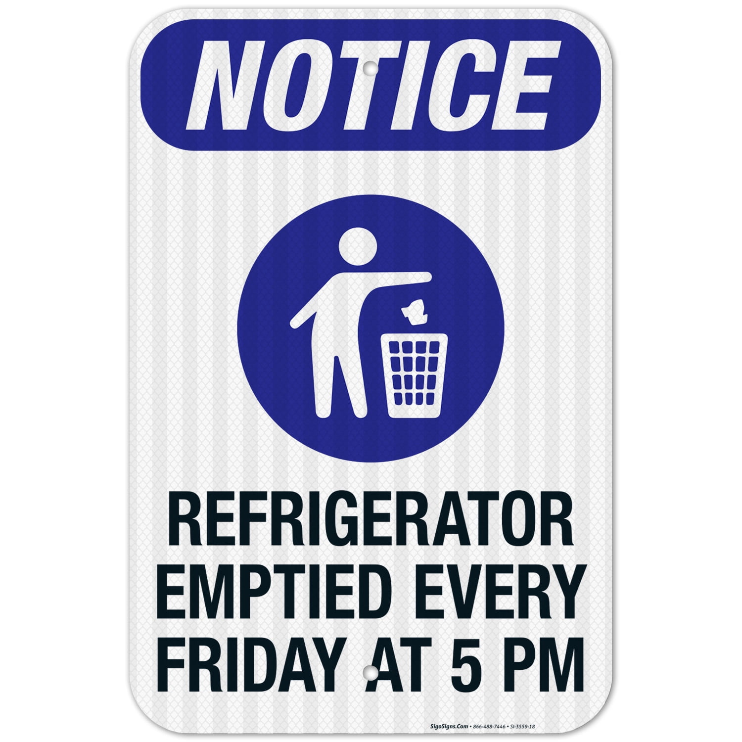 Refrigerator Emptied Every Friday At 5 Pm Sign, OSHA Notice Sign, 12x18 ...