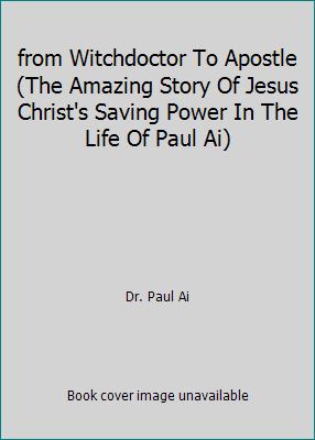 Pre-Owned from Witchdoctor To Apostle (The Amazing Story Of Jesus ...