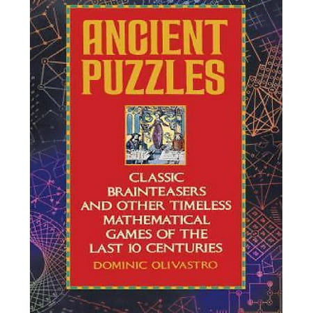 Ancient Puzzles: Classic Brainteasers And Other Timeless Mathematical ...