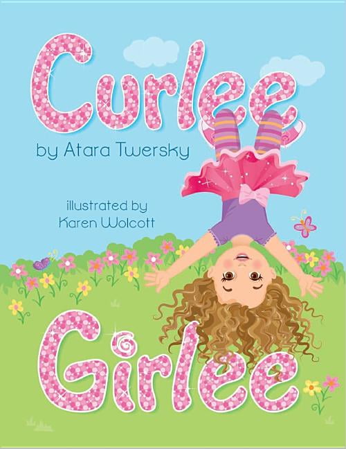 Curlee Girlee: Curlee Girlee (Hardcover) - Walmart.com