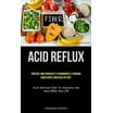 All Natural Solutions for Acid Reflux Gerd: Acid Reflux: How To Treat ...
