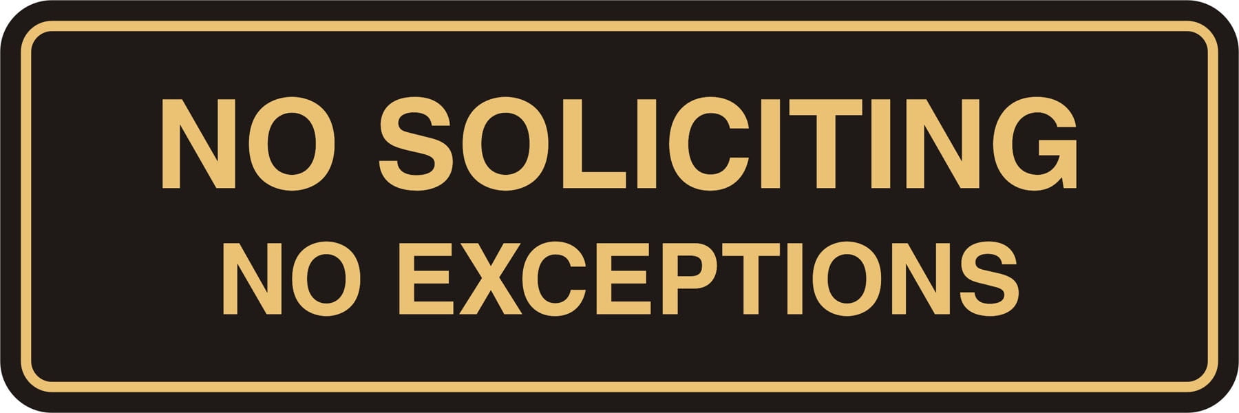 Signs ByLITA Standard No Soliciting No Exceptions Sign (Black Gold ...