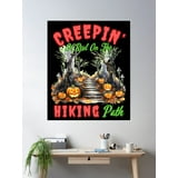 Creepin' It Real On The Hiking Path. Hiking Enthusiast Poster Wall Art ...