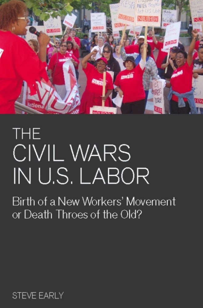 Pre-Owned Civil Wars in U.S. Labor: Birth of a New Workers' Movement or ...