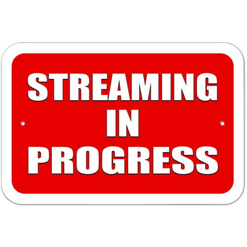 Streaming in Progress Sign - Walmart.com