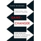 Game-Changer : Game Theory and the Art of Transforming Strategic ...
