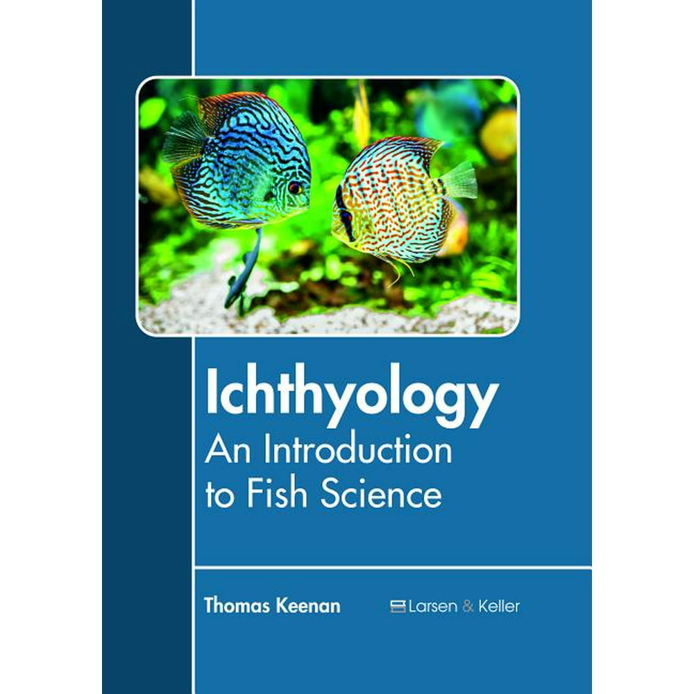 Ichthyology: An Introduction to Fish Science (Hardcover) - Walmart.com ...