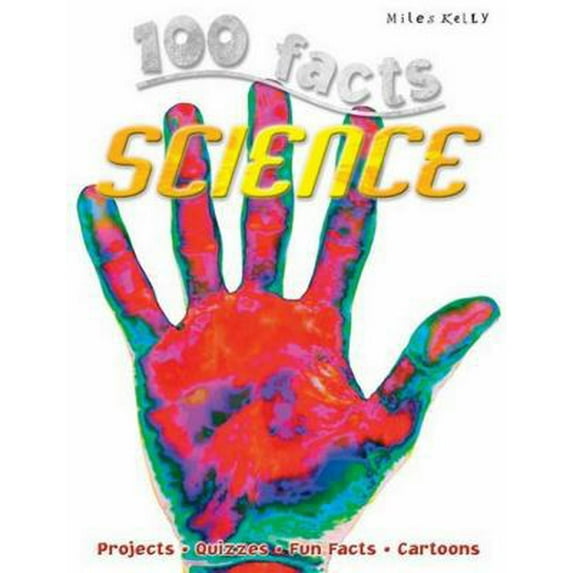 Pre-Owned 100 Facts Science: Projects, Quizzes, Fun Facts, Cartoons ...
