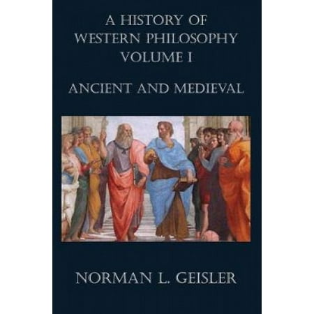 A History of Western Philosophy: Ancient and Medieval (History of ...