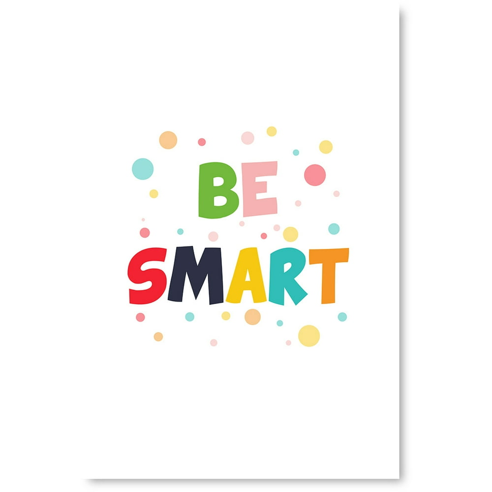 Awkward Styles Be Smart Printed Art Quotes Nursery Room Quotes Cute ...
