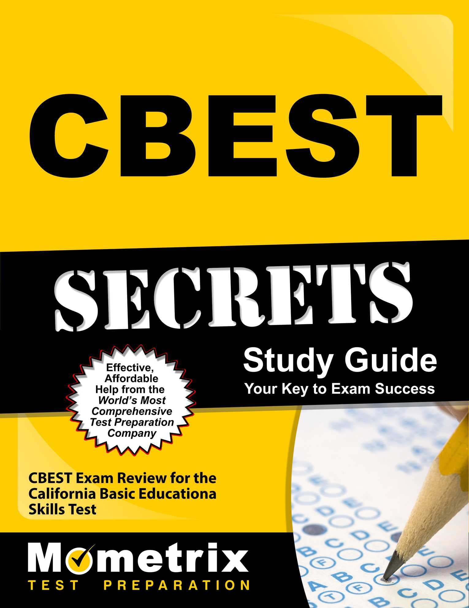 CBEST Secrets Study Guide CBEST Exam Review For The California Basic CBEST Secrets Study Guide CBEST Exam Review For The California Basic