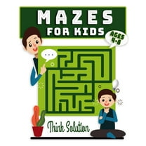 Maze Puzzles Book 50 Unsolved/50 Solutions: Mazes For Kids Ages 8-12 ...