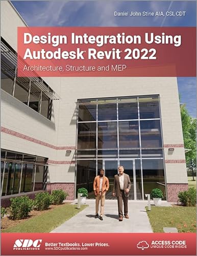 Pre-Owned Design Integration Using Autodesk Revit 2022: Architecture, Structure and MEP ...