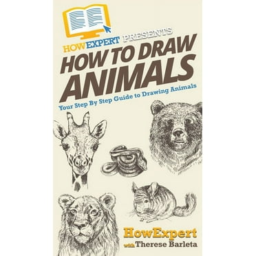 Beginner Drawing Books How to Draw Animals: 40 Step-by-Step Drawing ...