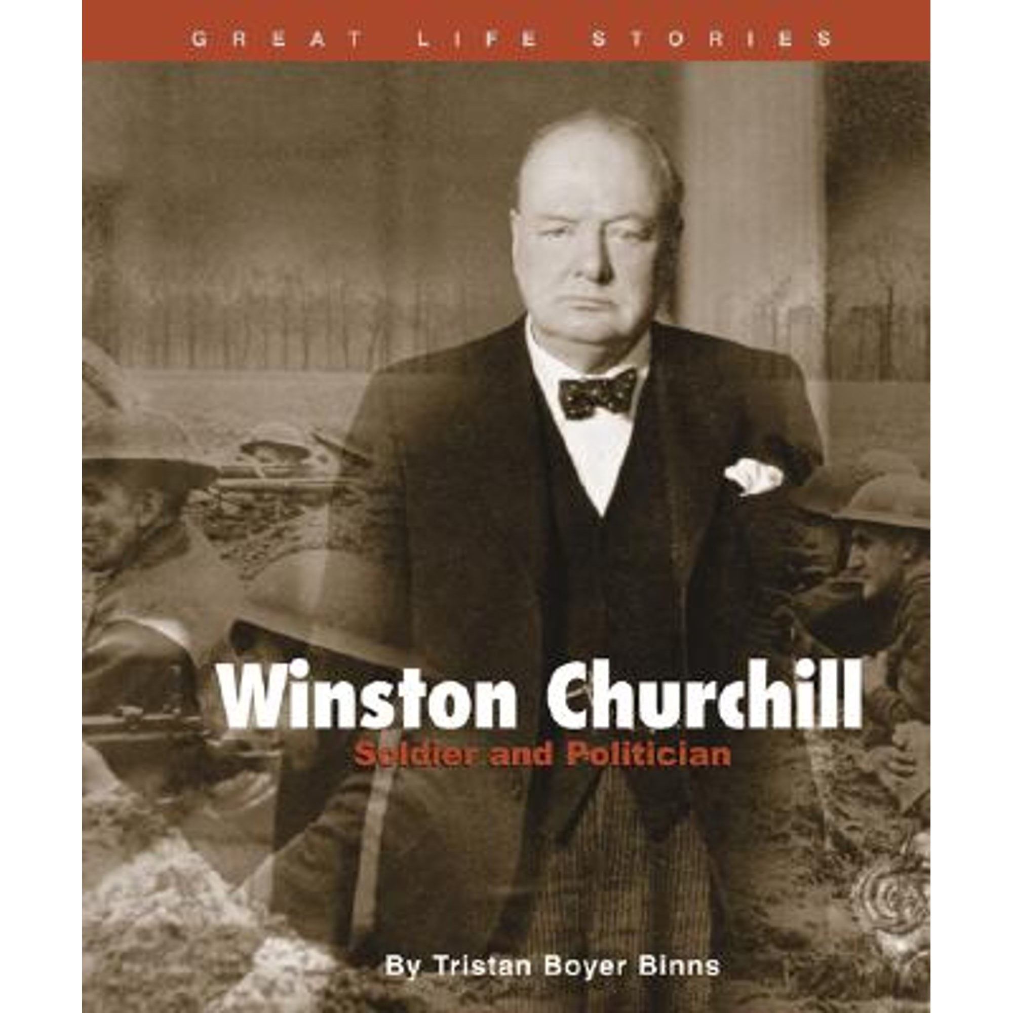 Great Life Stories: Political Figures: Winston Churchill : Soldier and ...