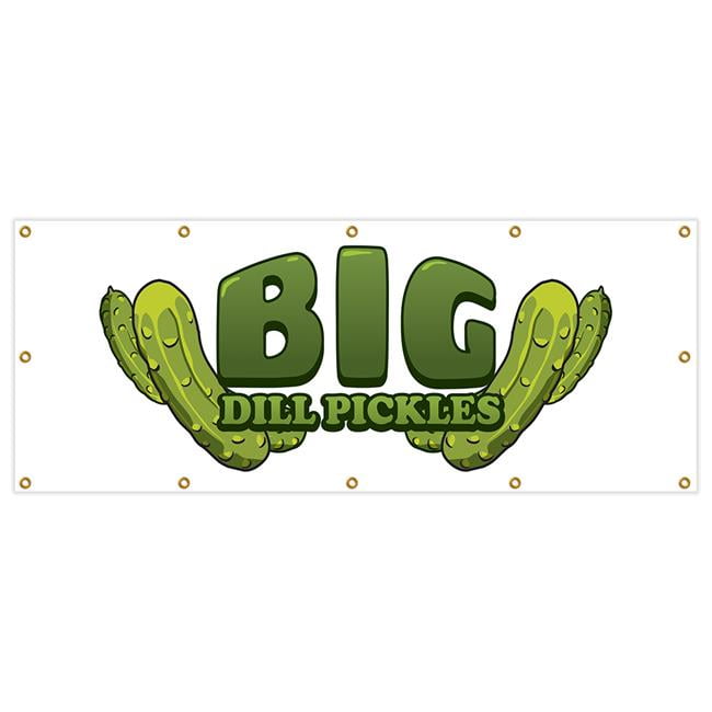 SignMission B-120 Big Dill Pickles 48 x 120 in. Big Dill Pickles ...