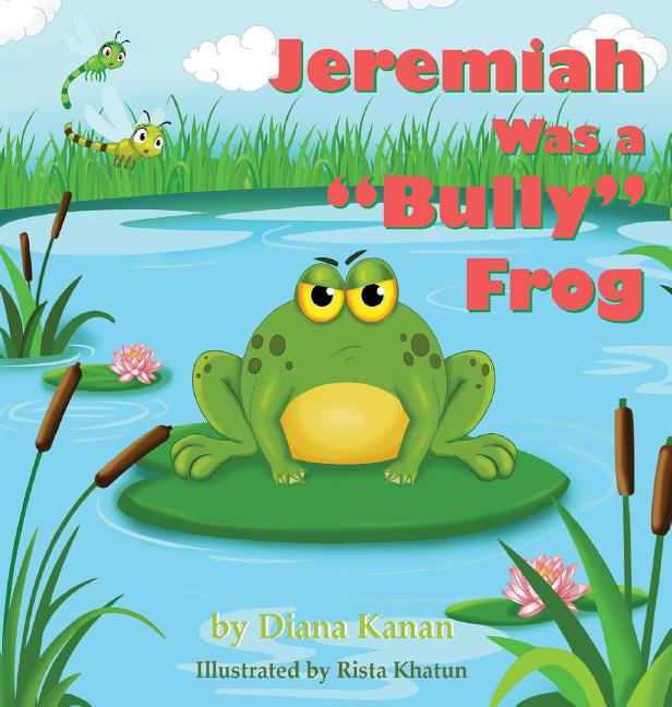 Jeremiah Was a Bully Frog (Hardcover) - Walmart.com - Walmart.com