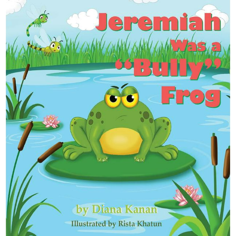 Jeremiah Was a Bully Frog (Hardcover) - Walmart.com - Walmart.com