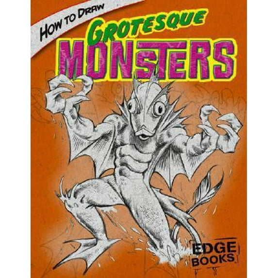 Pre-Owned How to Draw Grotesque Monsters (Edge Books; Drawing Cool ...
