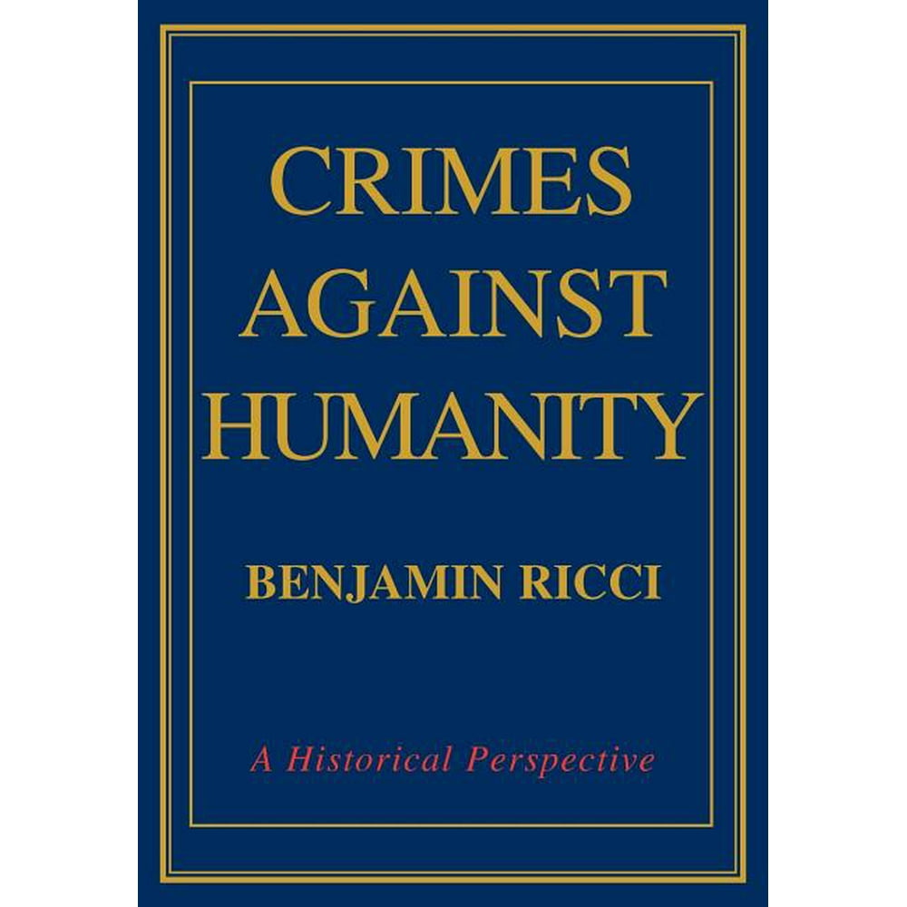 Crimes Against Humanity : A Historical Perspective - Walmart.com ...