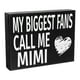 JennyGems My Biggest Fans Call Me Mimi, Mimi Gifts, 8x6 Inch Wood Sign ...