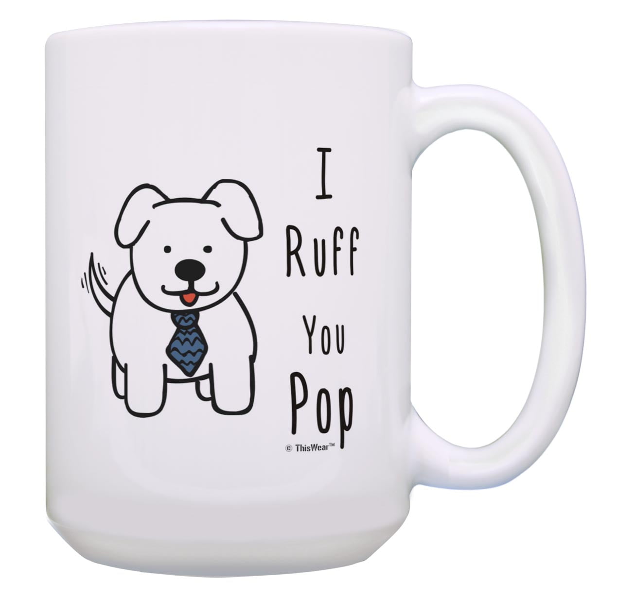 ThisWear From Grandchildren I Ruff You Pop 15oz Coffee Mug - Walmart.com