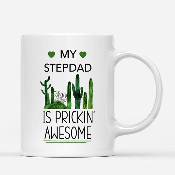 Coffee Mug 11oz My Stepdad Is Prickin Cactus Awesome Planter Succulent ...