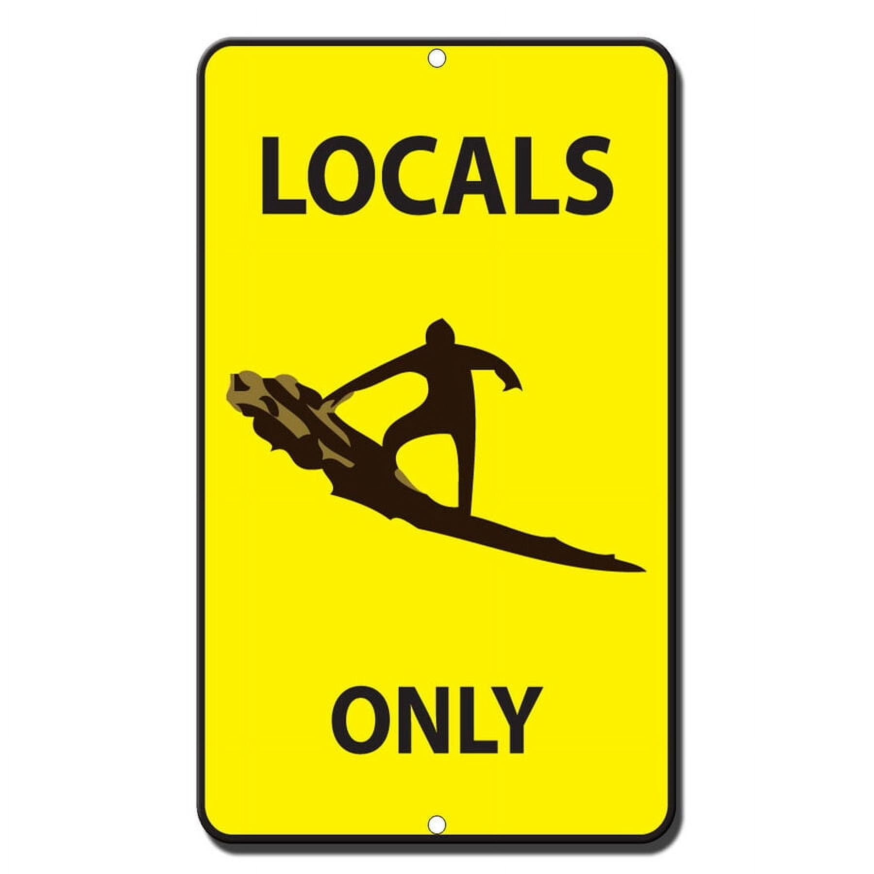 Letrero de metal divertido y novedoso con la frase "Solo para locales ...