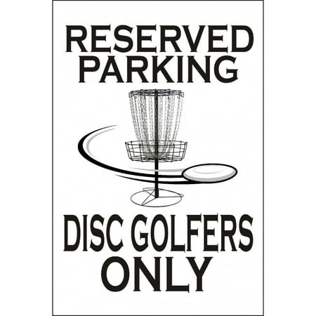 Disc Golfers Only Photo Parking Sign | Walmart Canada