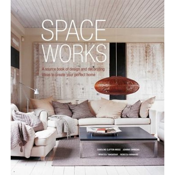 Pre-Owned Space Works : A Source Book of Design and Decorating Ideas to ...