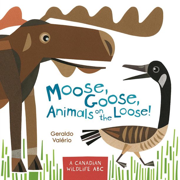 Moose, Goose, Animals on the Loose! : A Canadian Wildlife ABC (Hardcover) - Walmart.com ...