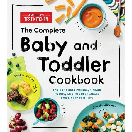 The Complete Baby and Toddler Cookbook: The Very Best Baby and Toddler ...
