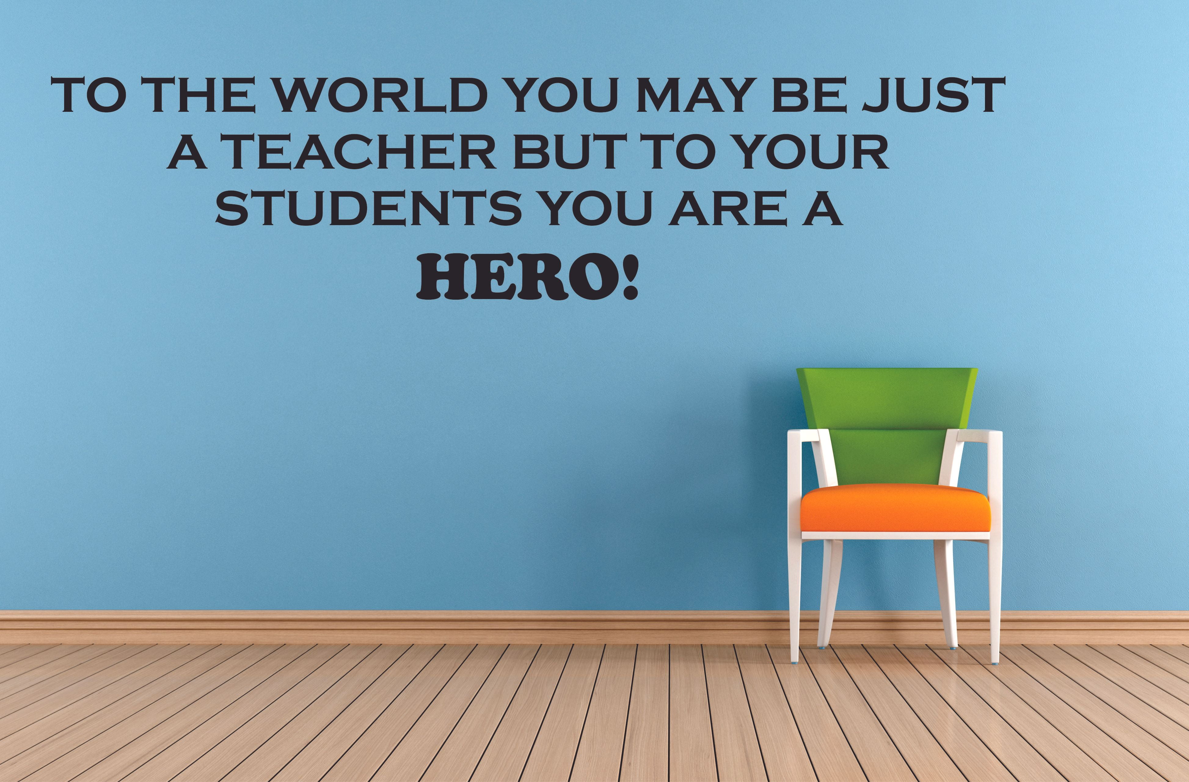 Teachers Are Heroes Education Educational Classroom Quote for Teachers ...