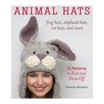 Animal Hats : Frog Hats, Elephant Hats, Cat Hats, and More (Paperback ...