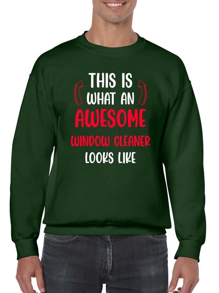 Awesome Window Cleaner Sweatshirt Men -Smartprints Designs, Male Small ...