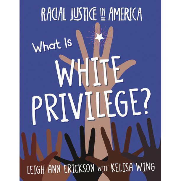 21st Century Skills Library: Racial Justice in America: What Is White ...