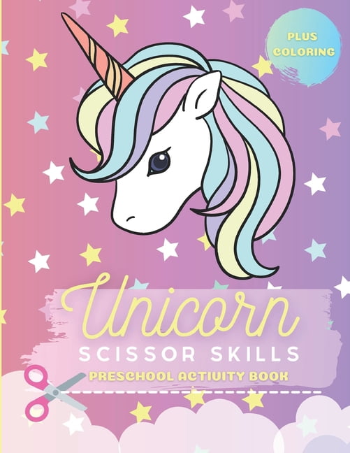 Unicorn Scissor Skills Preschool Activity Book : Cutting Practice and ...