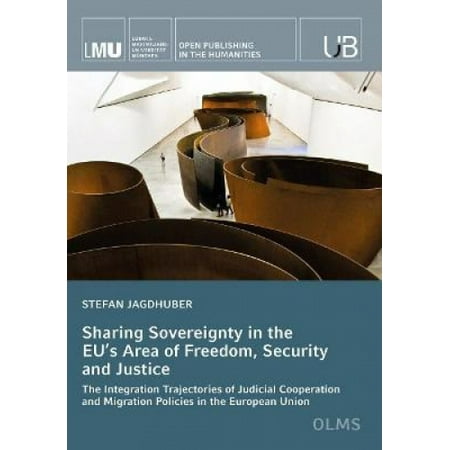 Sharing Sovereignty in the EUs Area of Freedom, Security and Justice ...