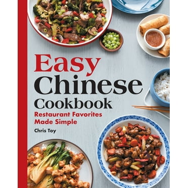 Easy Chinese Recipes : Family Favorites from Dim Sum to Kung Pao ...