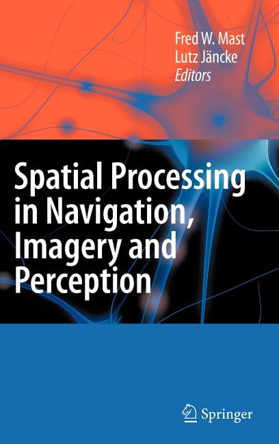 Spatial Processing in Navigation, Imagery and Perception (Hardcover ...