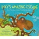 Inky's Amazing Escape: How a Very Smart Octopus Found His Way Home ...