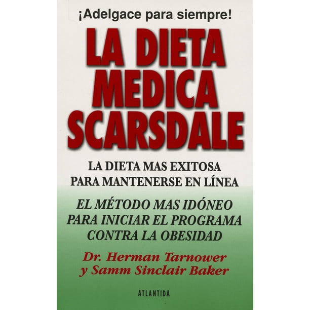 LA DIETA MEDICA SCARSDALE ATLANTIDA HERMAN TARNOWER | Bodega Aurrera en ...