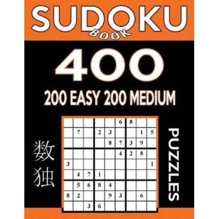 Sudoku Book 400 Puzzles, 200 Easy and 200 Medium: Sudoku Puzzle Book ...