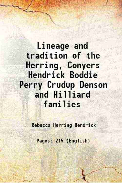 Lineage and tradition of the Herring, Conyers Hendrick Boddie Perry ...