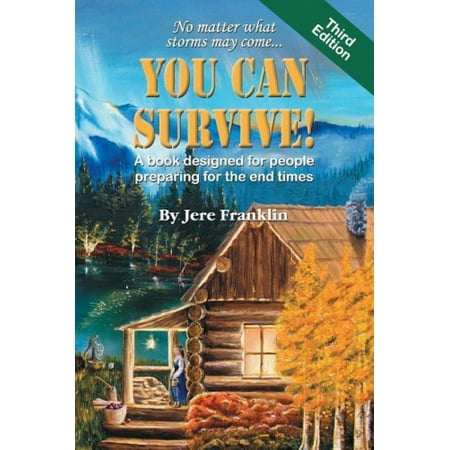 You Can Survive: A Book Designed for People Preparing for the End Times ...