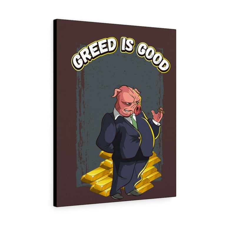 Greed Is Good Poster